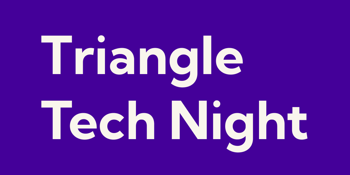 Triangle Tech Night
