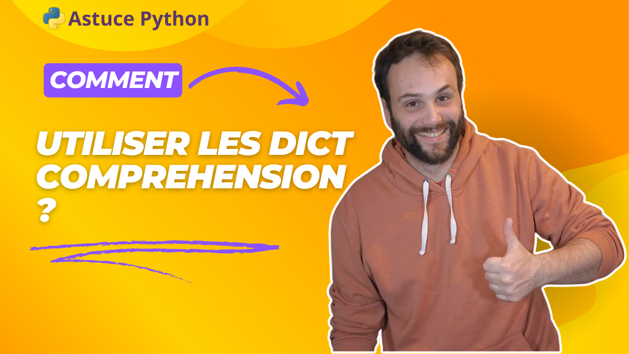 Comment utiliser les Dict Comprehension en python