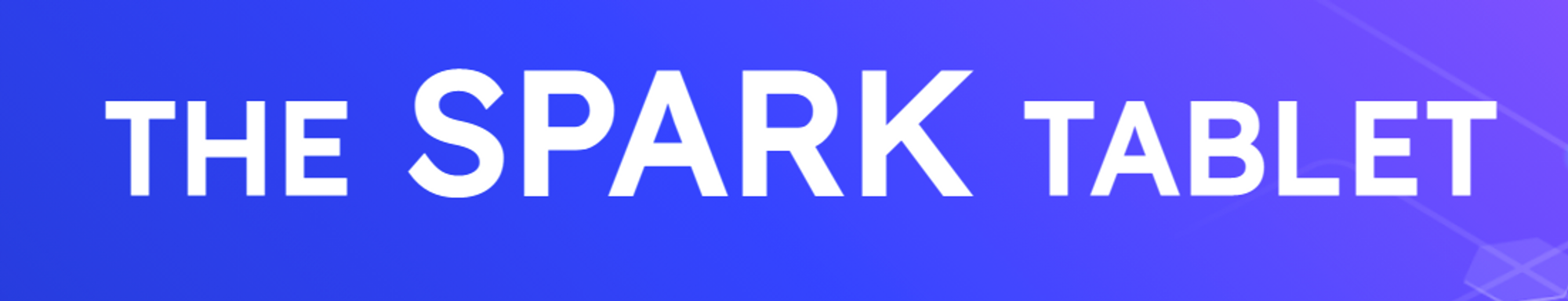 The SPARK tablet