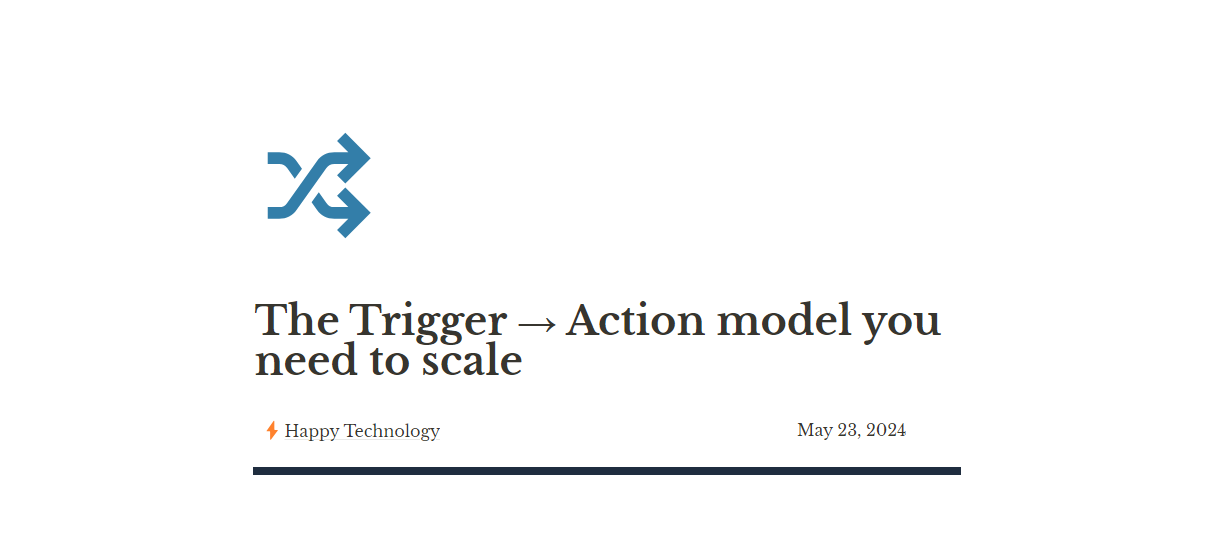 The Trigger → Action model you need to scale