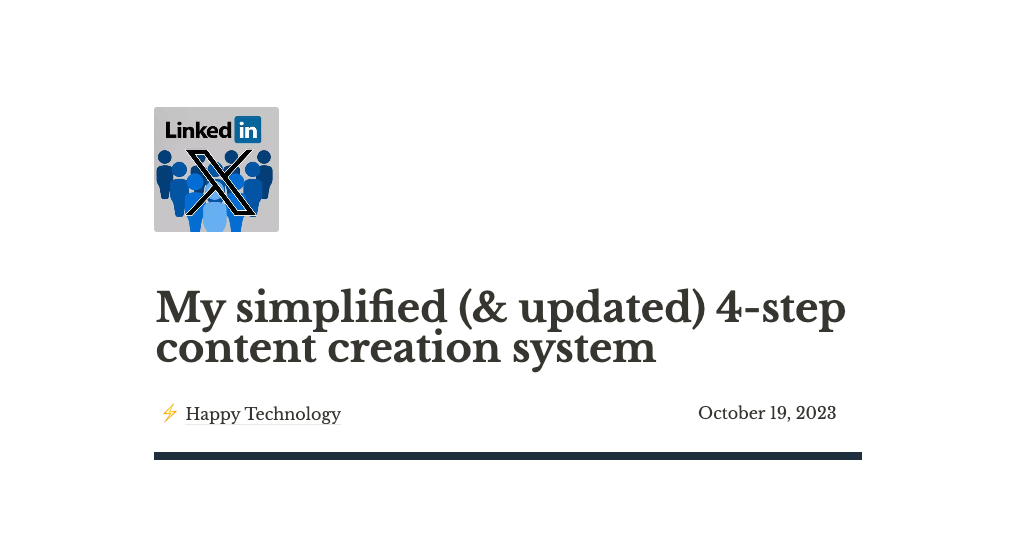 My simplified (& updated) 4-step content creation system
