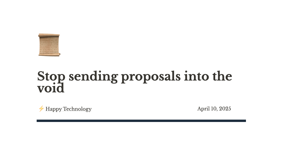 Stop sending proposals into the void