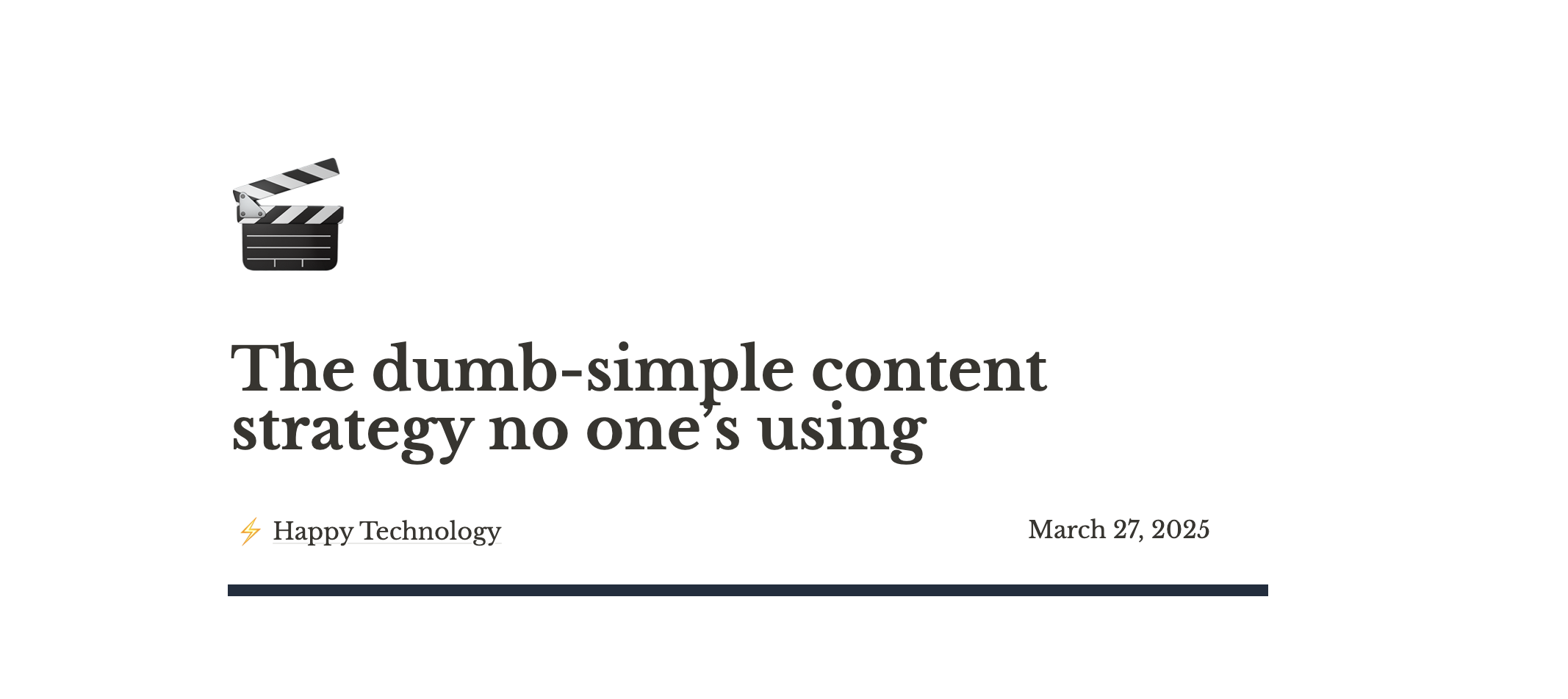 The dumb-simple content strategy no one’s using