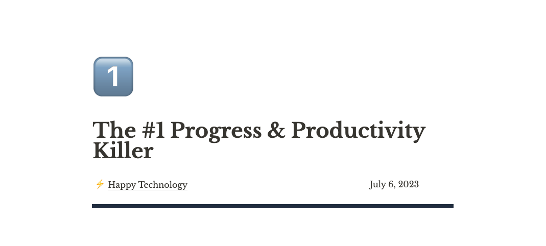 The #1 Progress & Productivity Killer