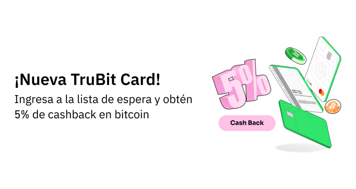 Join the TruBit Card Waitlist for the Mexico’s Best-Ever Bitcoin Rewards Card
