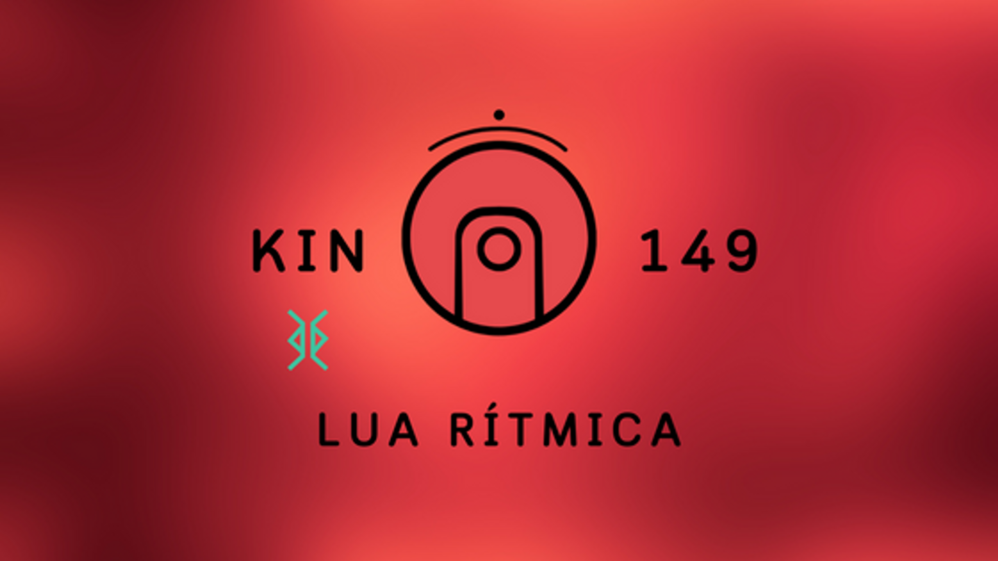 Kin 149 - Lua Rítmica Vermelha