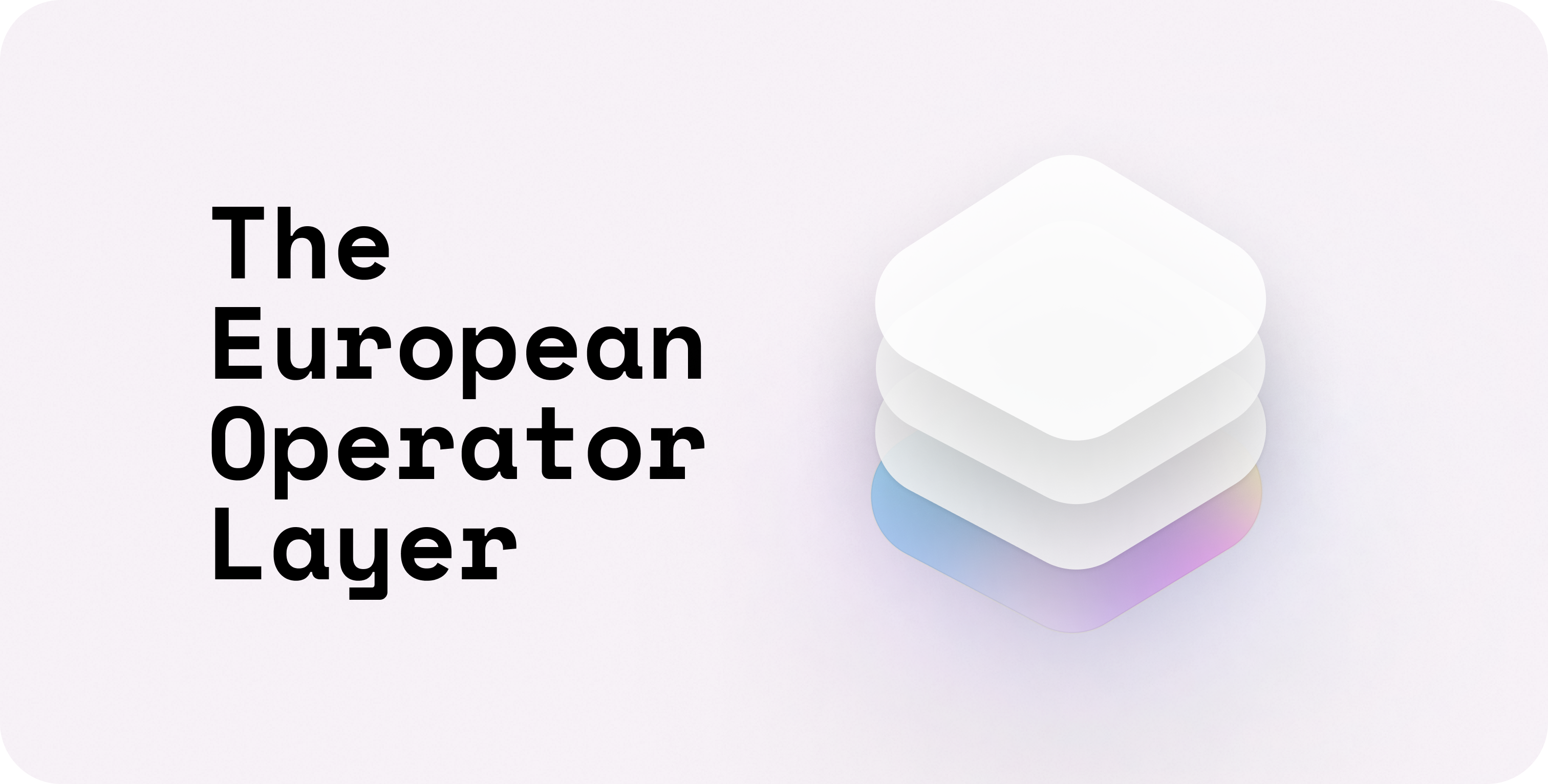 The European Operator Layer