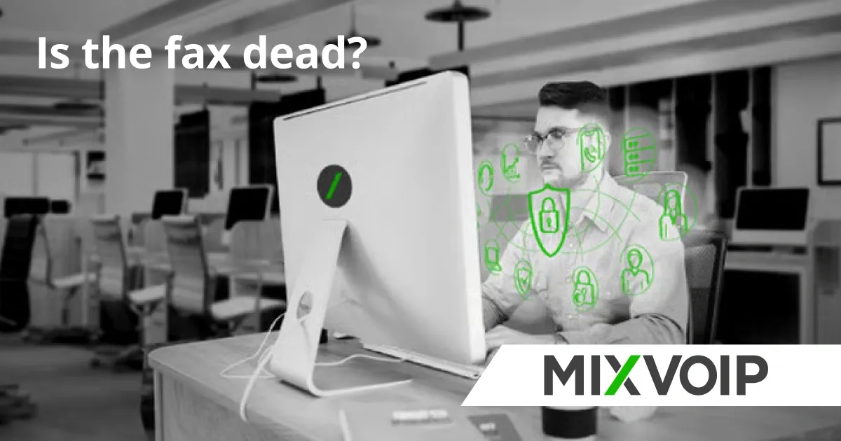 Is fax technology nearing its end? | Mixvoip