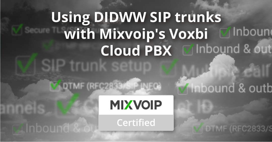 DIDWW SIP trunk integration with Voxbi Cloud PBX