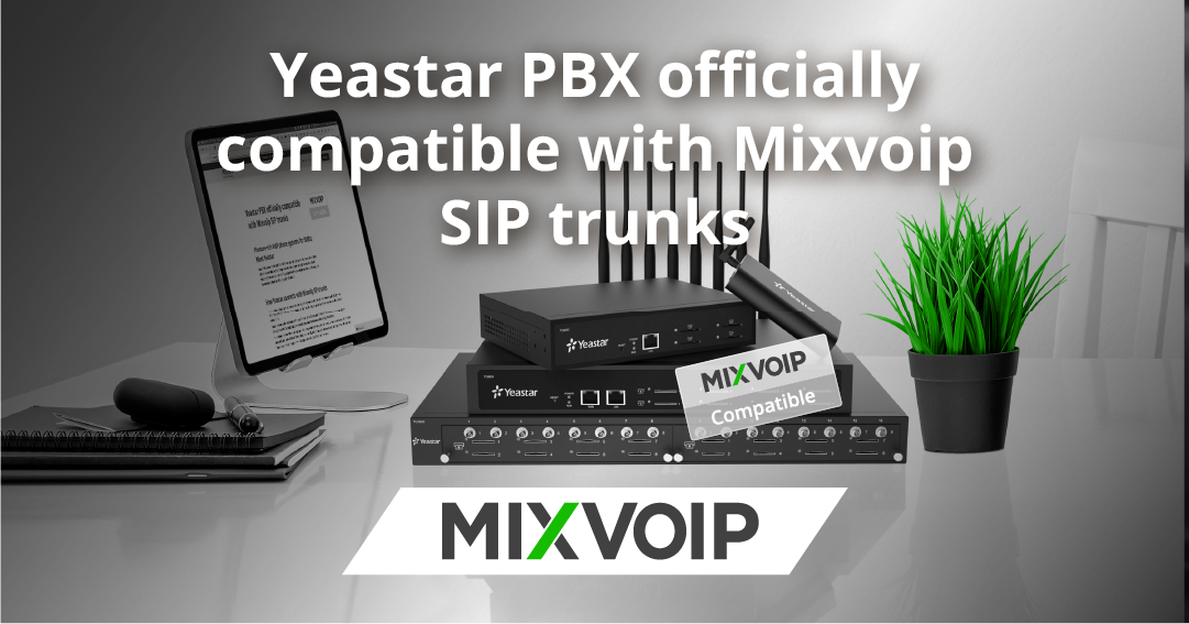 Yeastar PBX officially compatible with Mixvoip SIP trunks
