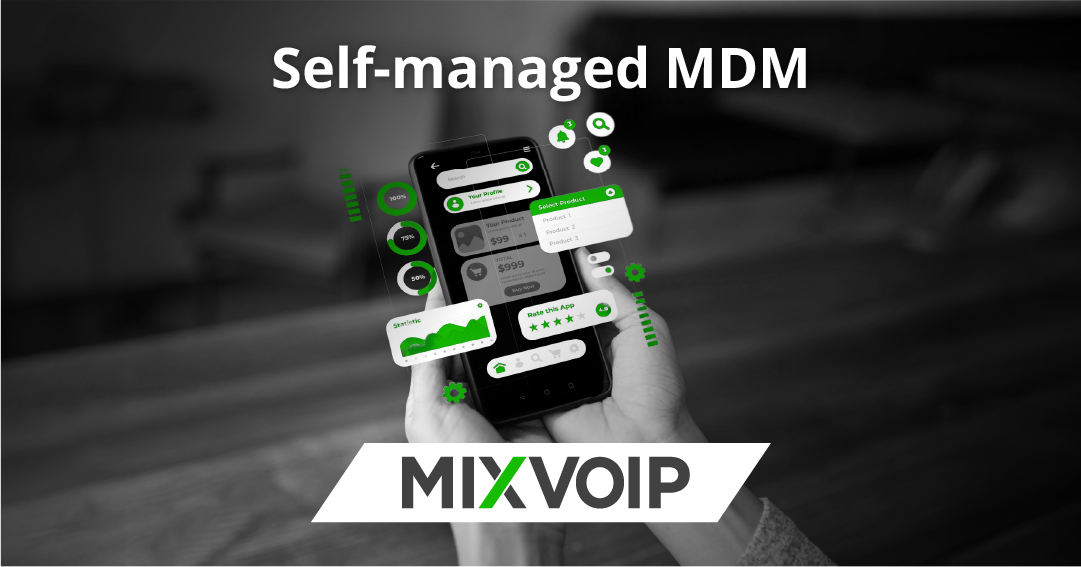 Self-managed MDM | Mixvoip