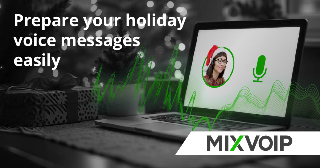 Get ready for the holidays with a voice message up and running!