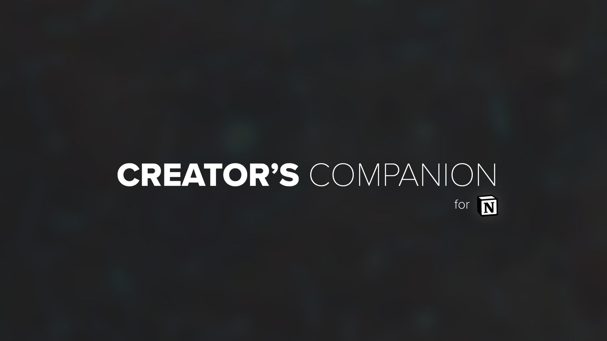 Creator's Companion: Manage Content Creation Process in Notion