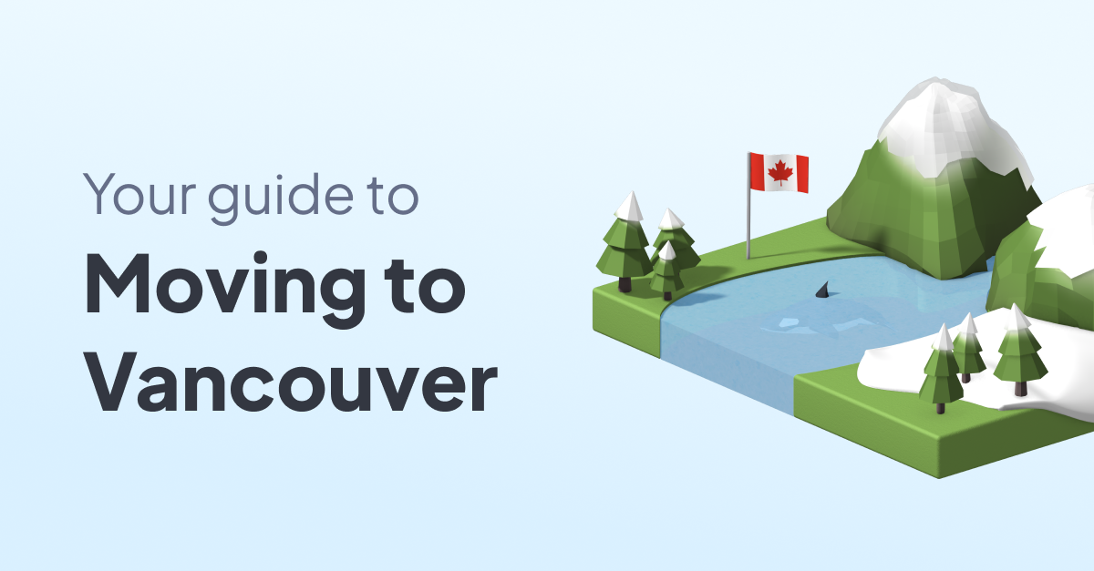 Moving to Vancouver? Step-by-Step Relocation Guide (2025)